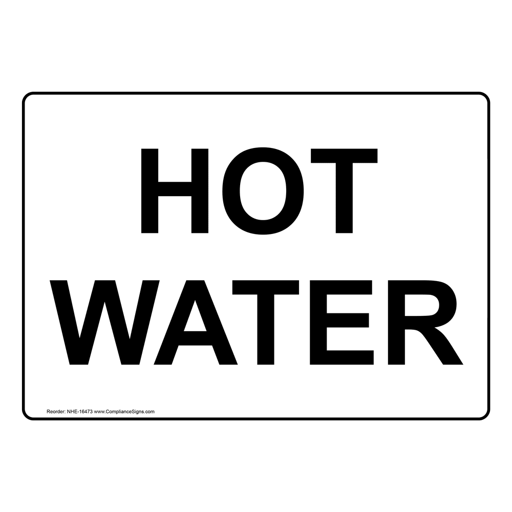 Hot Water Sign NHE-16473 Process Hazards