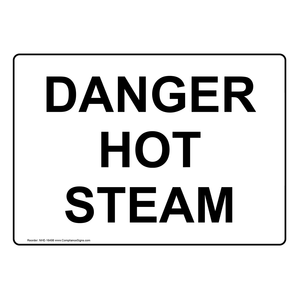 Danger Hot Steam Sign NHE-16498 Process Hazards