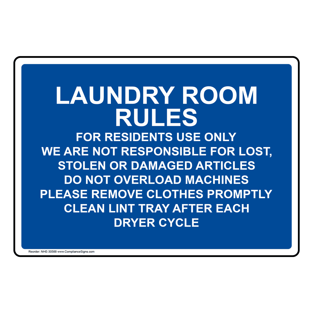 Laundry Room Rules For Residents Use Only We Sign NHE 30588 Laundry Room Rules For Residents Use Only We Sign NHE 30588