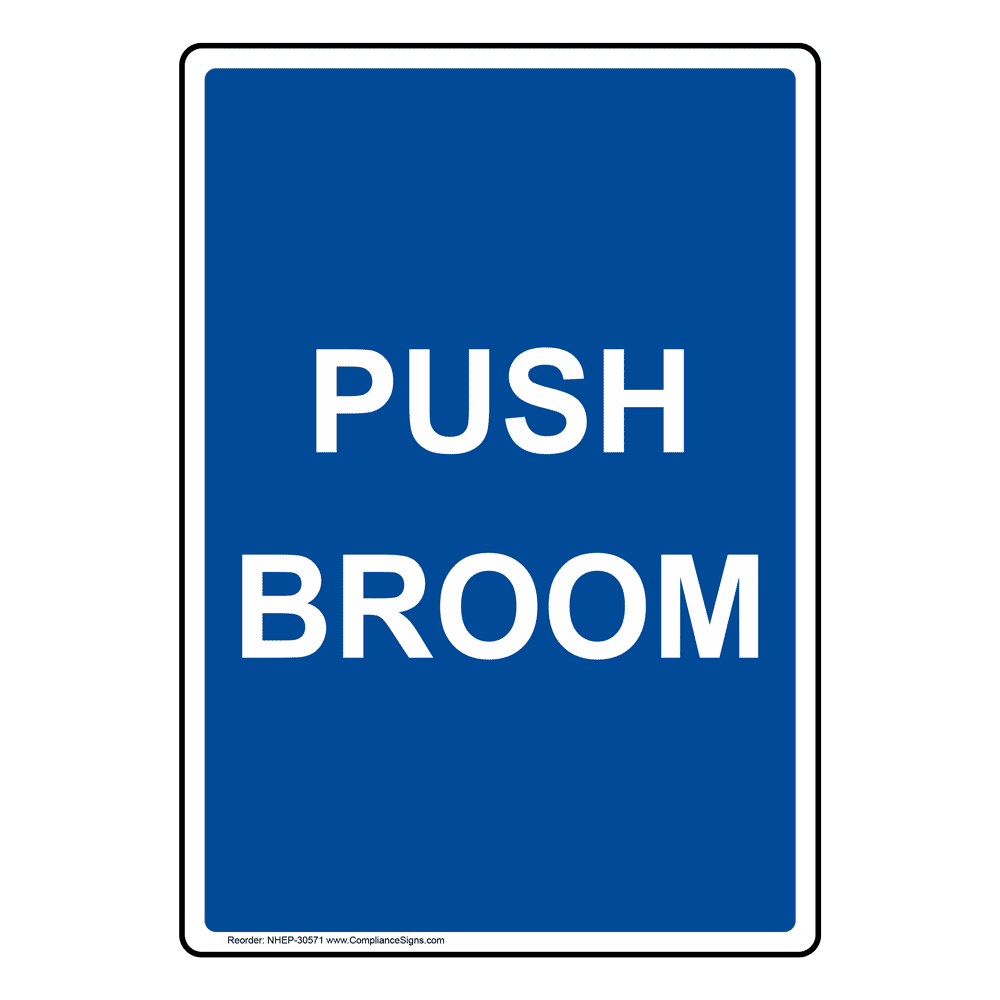 Portrait Push Broom Sign NHEP-30571