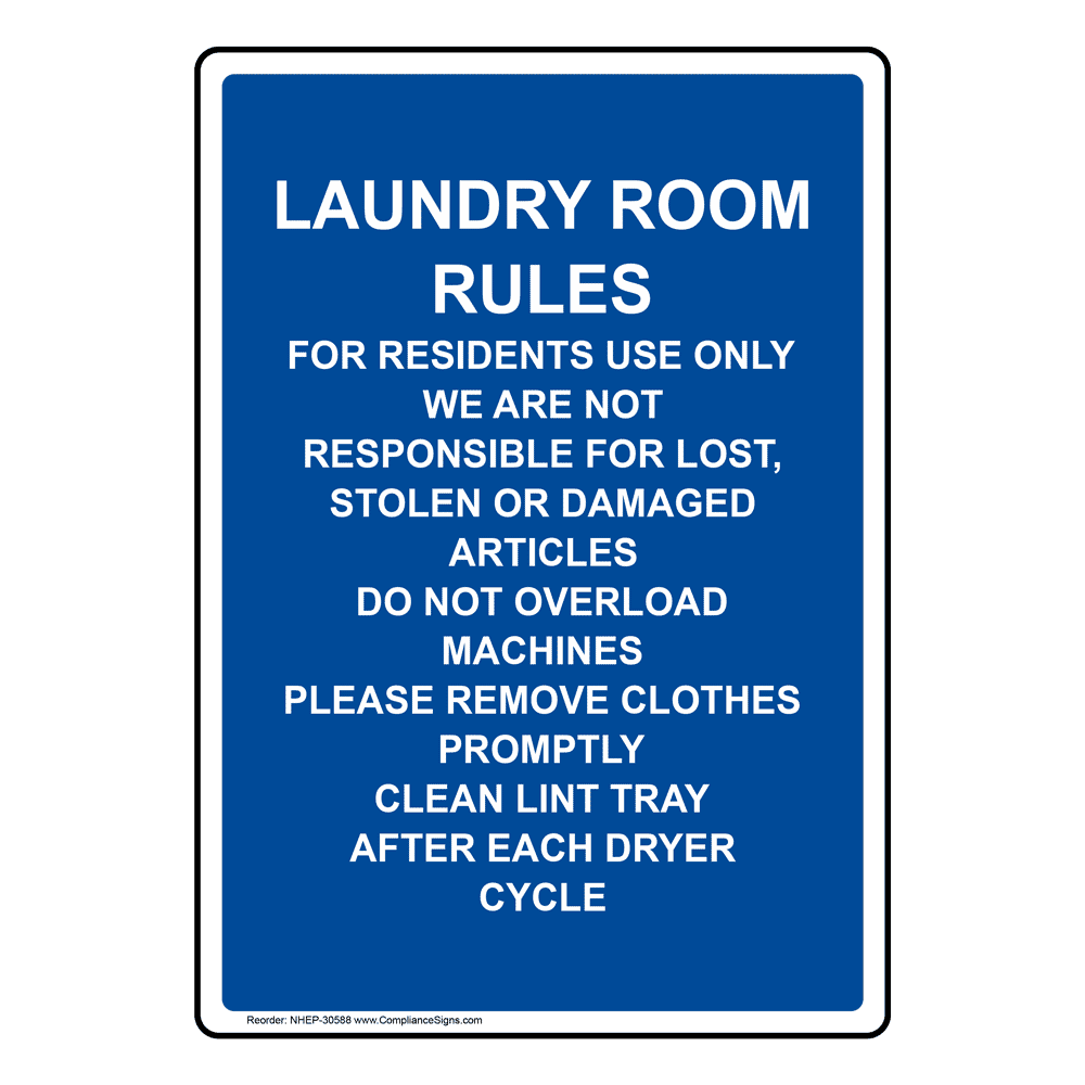 Laundry Room Rules For Residents Use Only We Sign NHE 30588 Laundry Room Rules For Residents Use Only We Sign NHE 30588