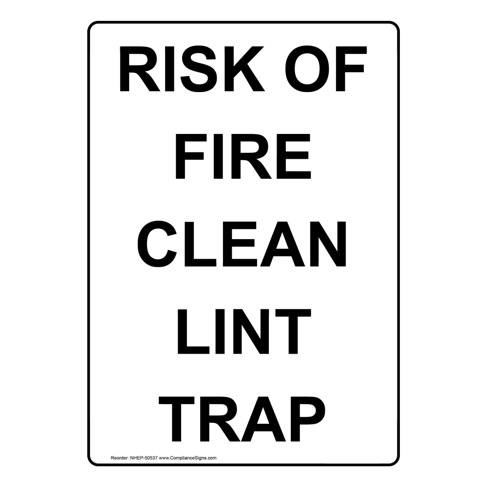 Portrait Risk Of Fire Clean Lint Trap Sign NHEP-50537