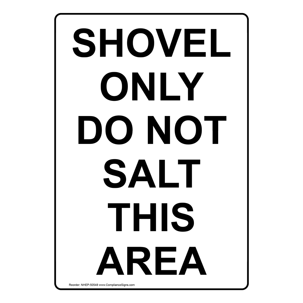 Portrait Shovel Only Do Not Salt This Area Sign NHEP-50548