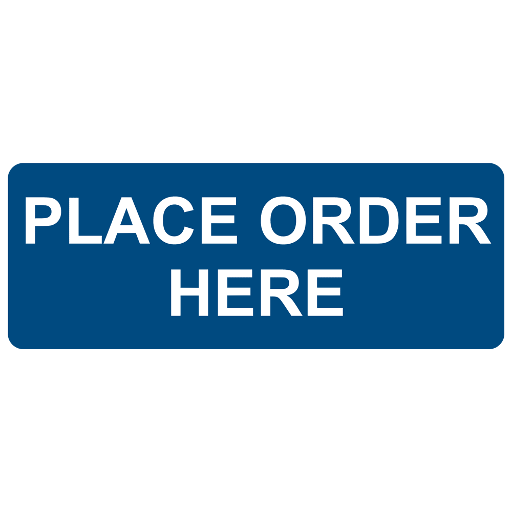 Place Order Here Engraved Sign EGRE-513-WHTonBLU Information