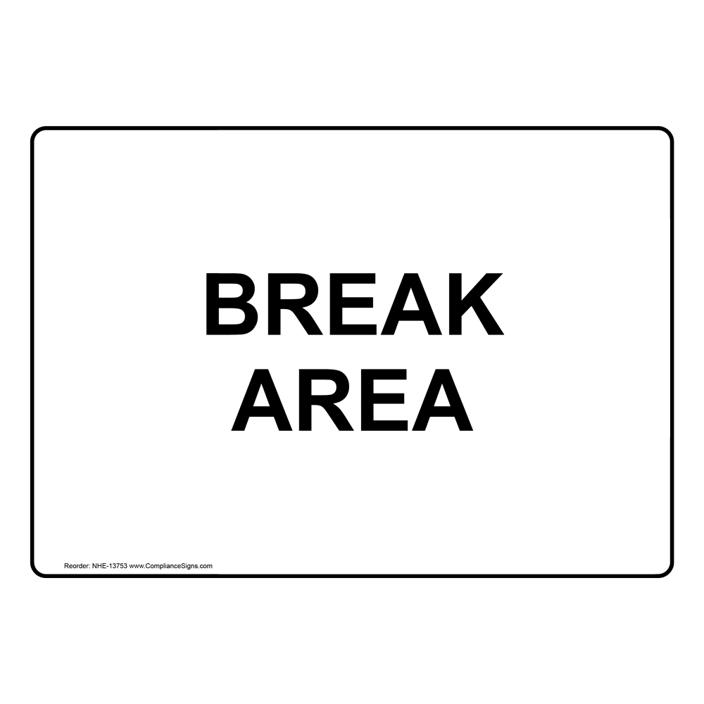 Break Area Sign NHE-13753 Information