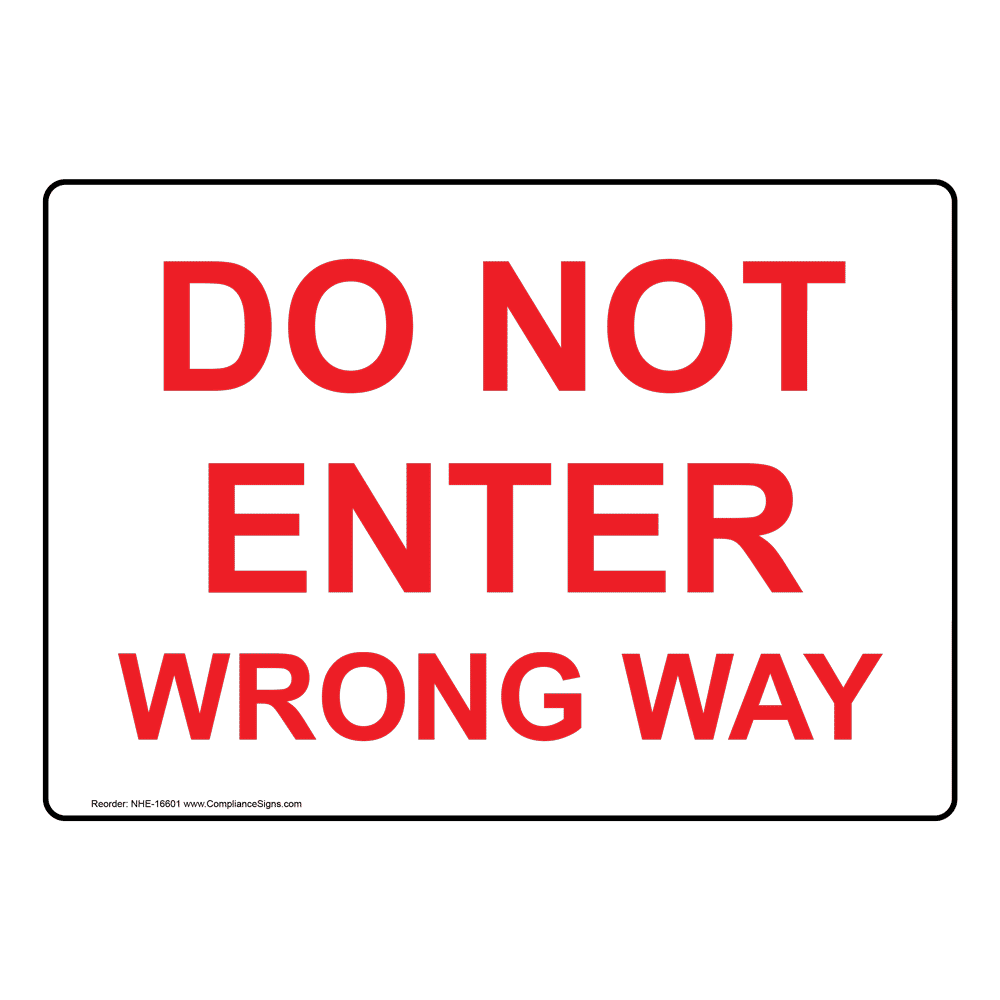 Do Not Enter Wrong Way Bilingual Sign NHB-16601 Information