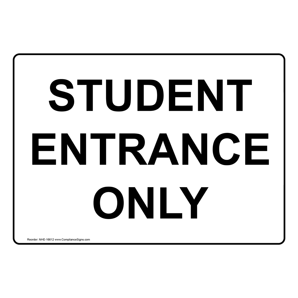 Student Entrance Only Bilingual Sign NHB-16612 Information