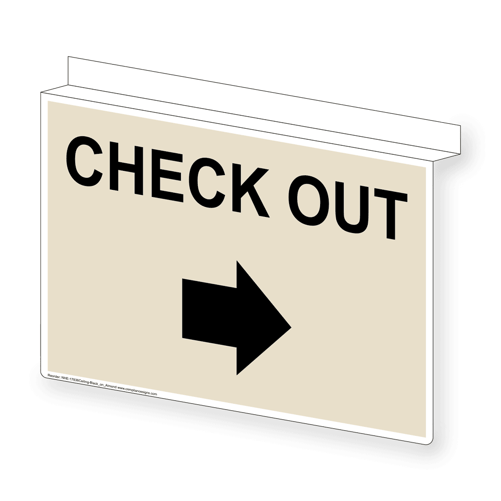 Check Out With Right Arrow Sign NHE-17836Ceiling-BLKonAlmond