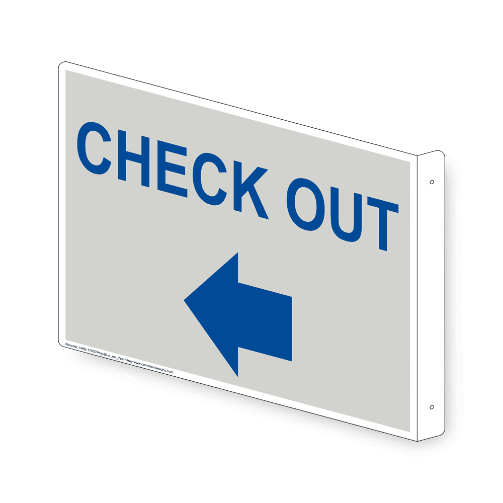 Check Out With Outward Arrow Sign NHE-17837Proj-BLUonPRLGY Information