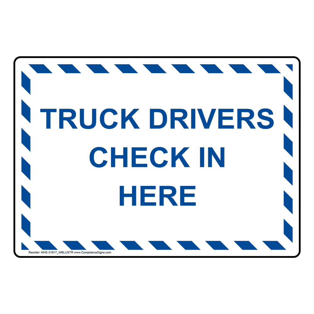 Truck Drivers Check In Here Sign NHE-31917_WBLUSTR