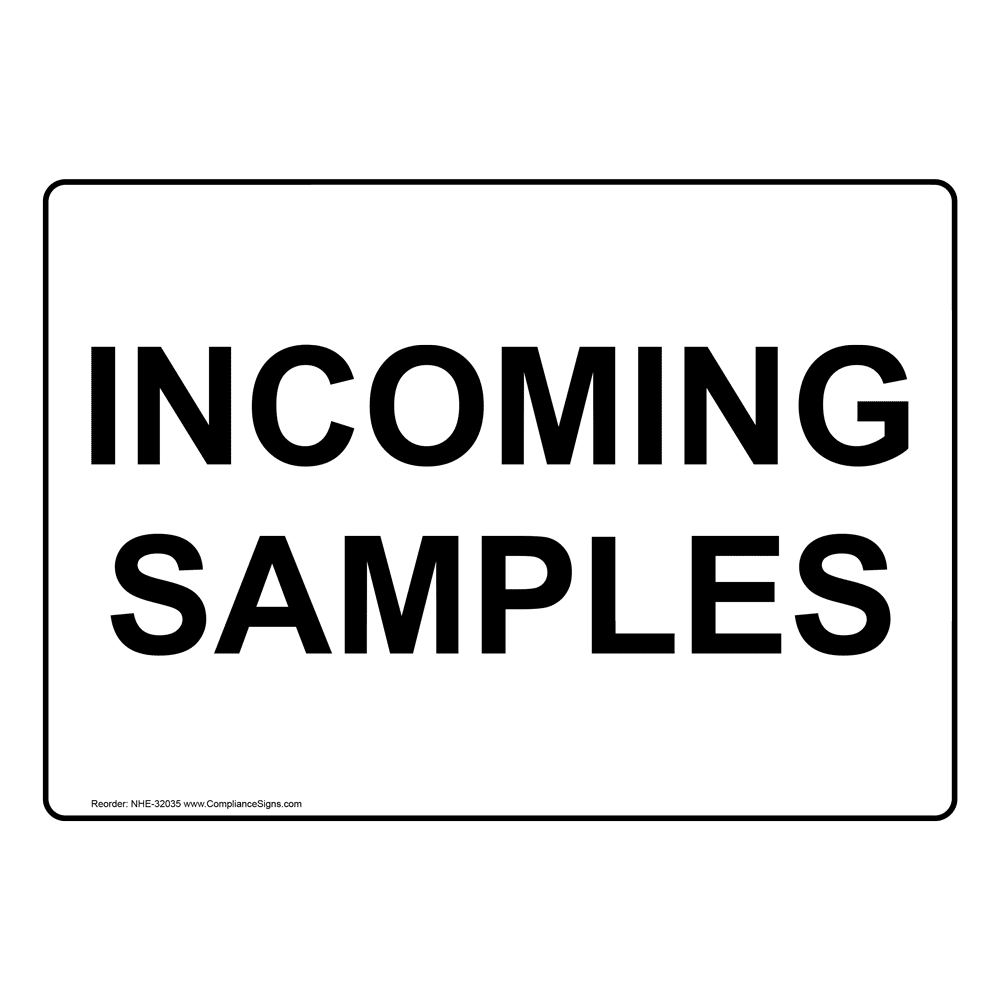 Incoming Samples Sign NHE-32035