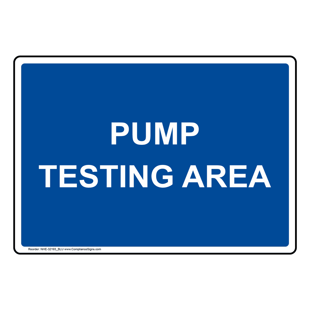 Pump Testing Area Sign NHE-32193_BLU