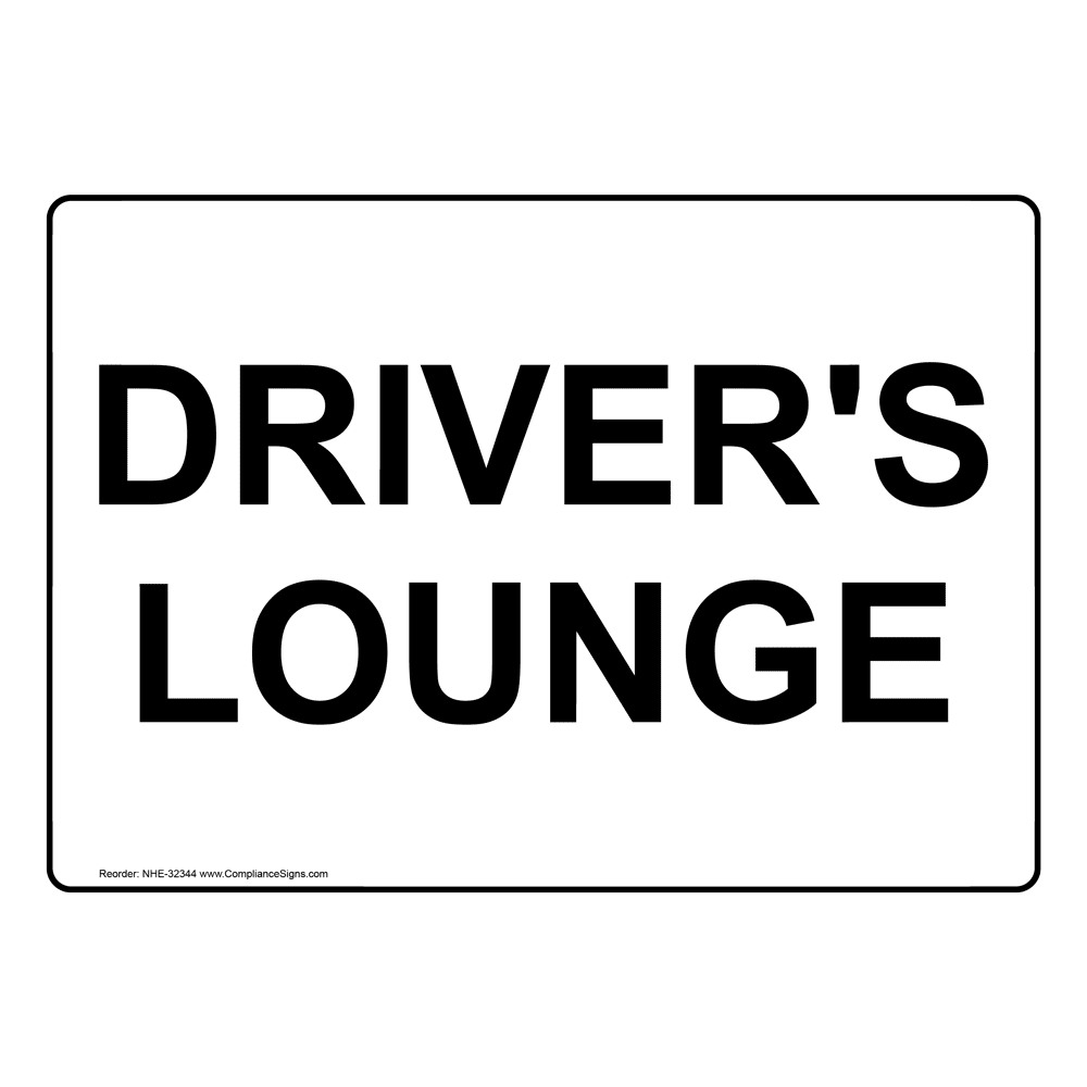 Driver's Lounge Sign NHE-32344