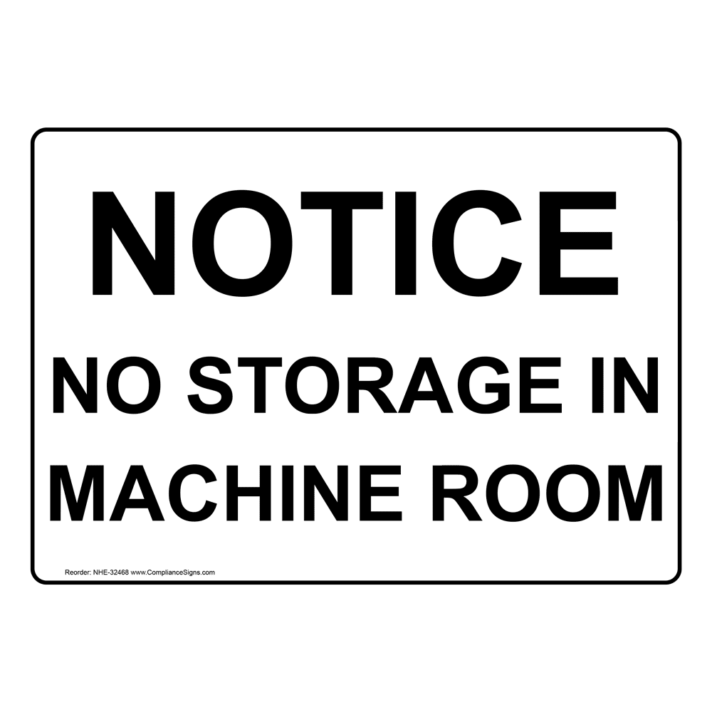 Notice No Storage In Machine Room Sign NHE-32468