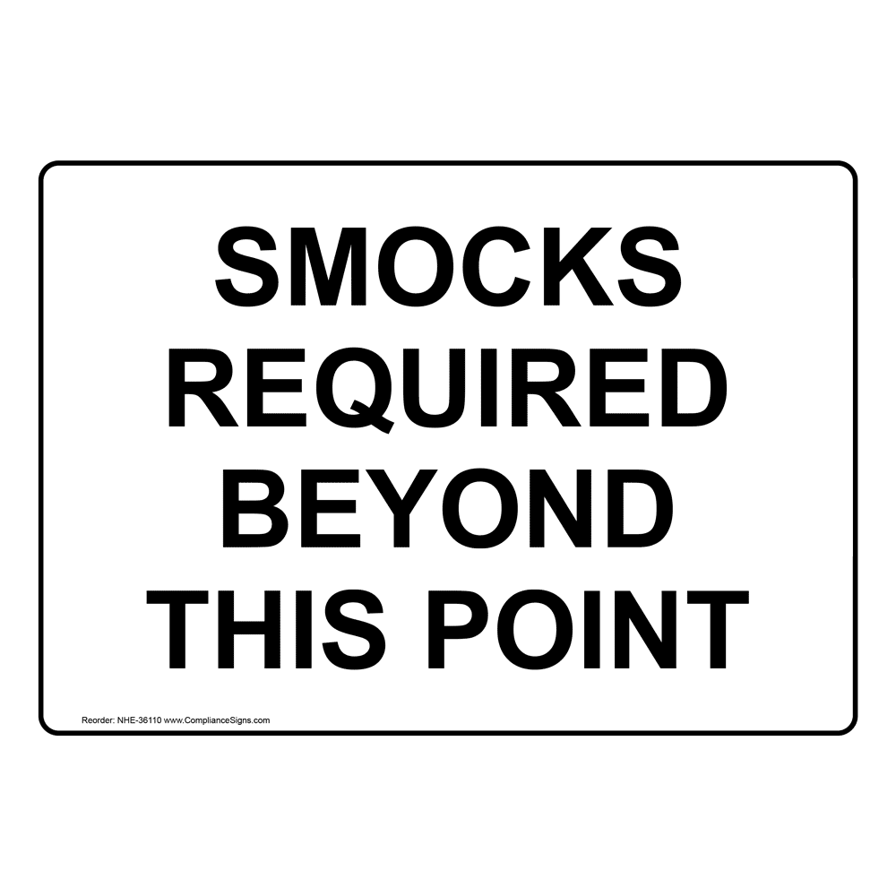 Smocks Required Beyond This Point Sign NHE-36110