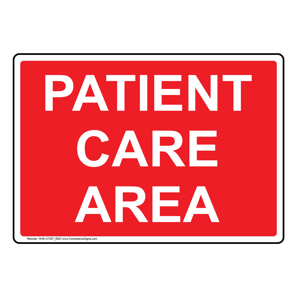 Patient Care Area Sign NHE-37297
