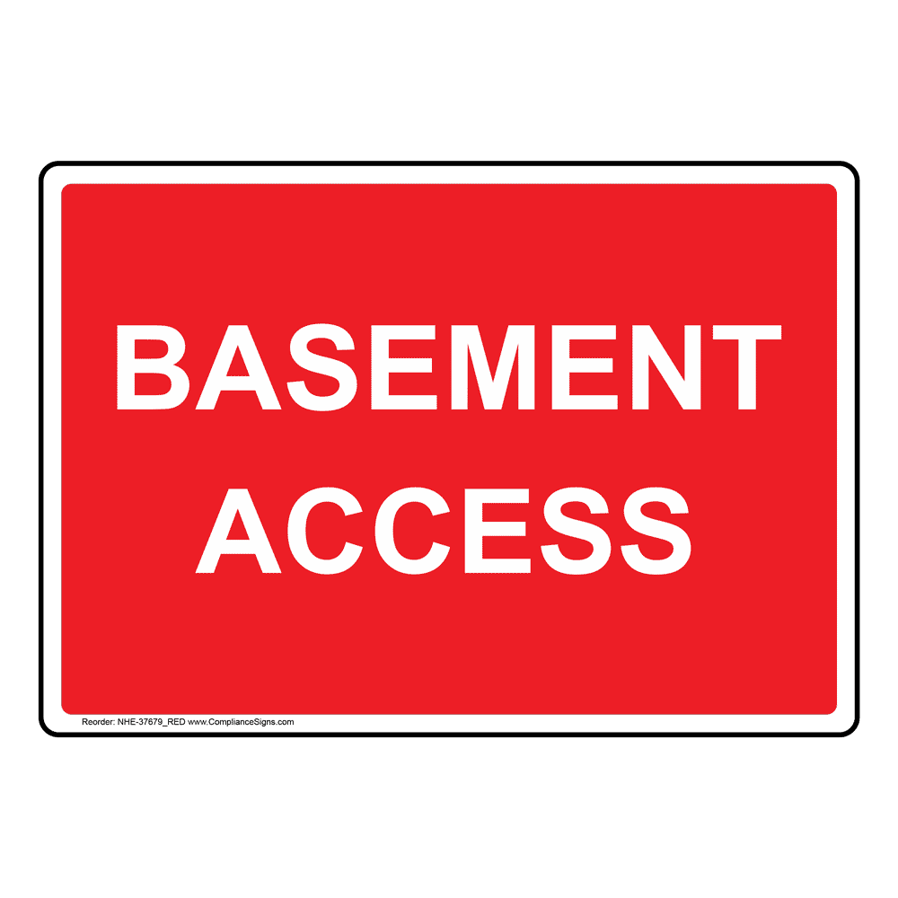 Basement Access Sign NHE-37679_RED