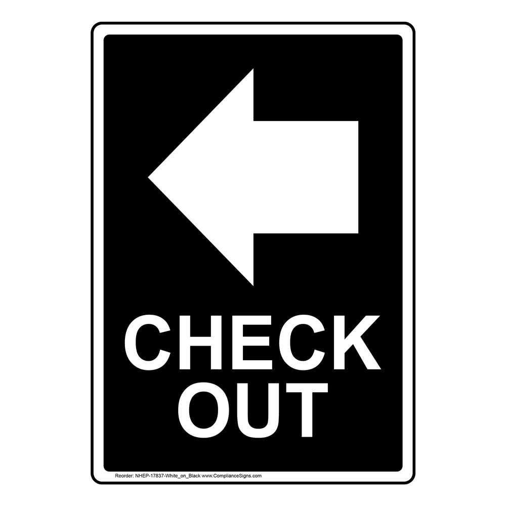 Portrait Black Check Out [Left Arrow] Sign NHEP-17837-White_on_Black