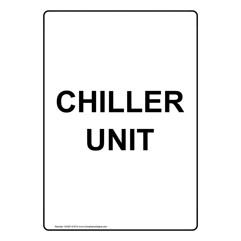 Portrait Chiller Unit Sign NHEP 27610 portrait-chiller-unit-sign-nhep-27610