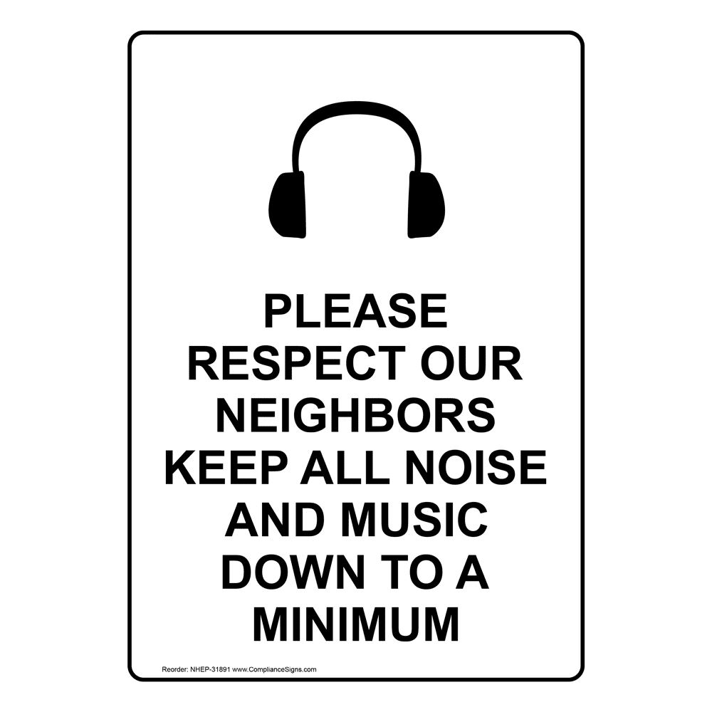 Please Respect Our Neighbors Keep Sign With Symbol NHE-31891