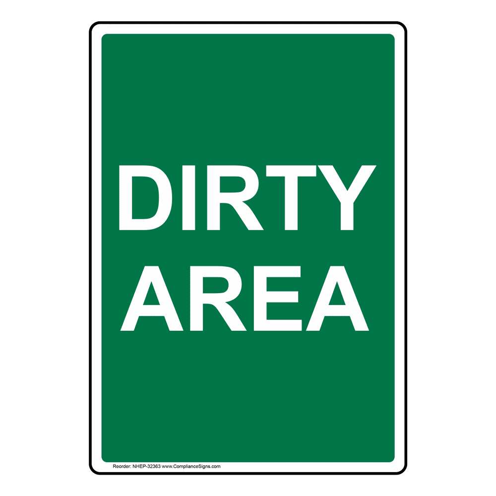 Portrait Dirty Area Sign NHEP-32364