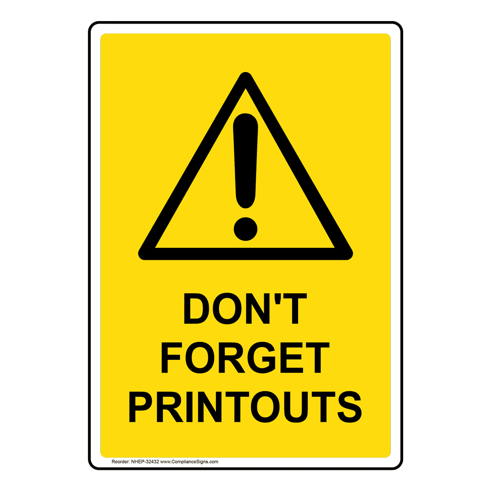Portrait Don't Forget Printouts Sign With Symbol NHEP-32432