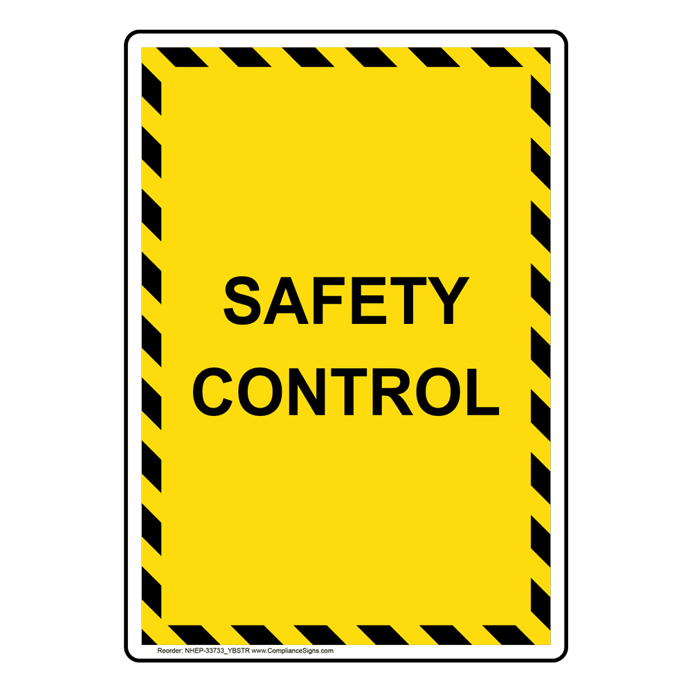 Portrait Safety Control Sign NHEP-33733_YBSTR