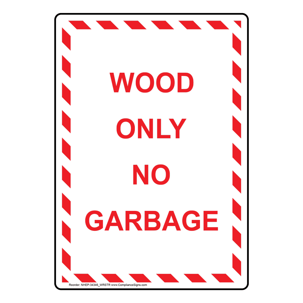 Wood Only No Garbage Sign NHE-34346_WRSTR