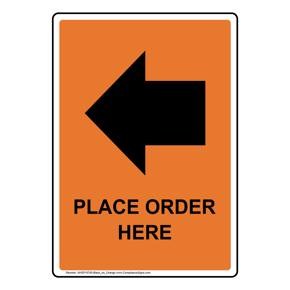 Portrait Orange Place Order Here [Left Arrow] Sign NHEP-9740-Black_on ...