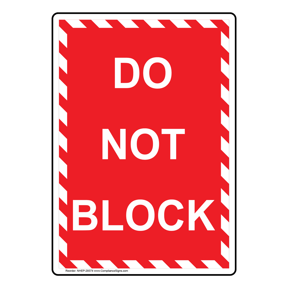 Do Not Block Sign NHE-29374