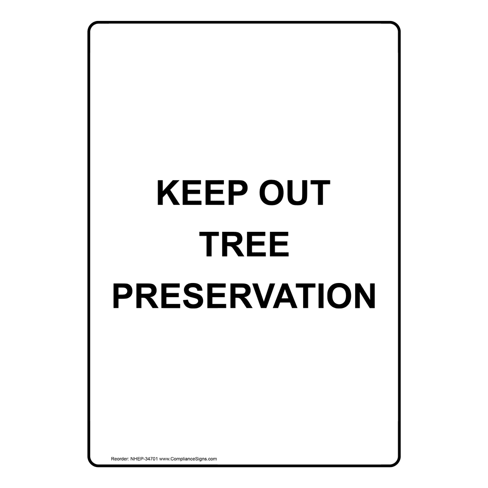 Portrait Keep Out Tree Preservation Sign NHEP-34701