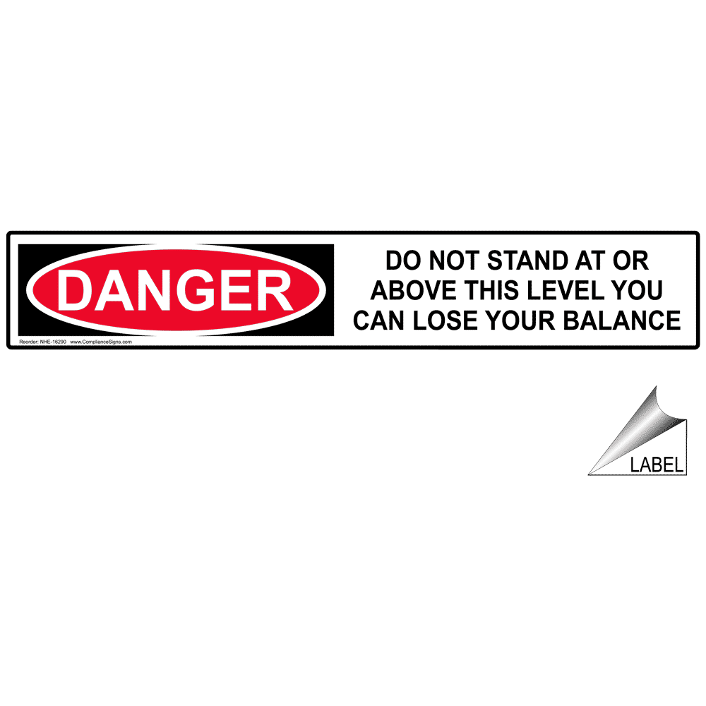 Danger Do Not Sit Or Stand Label NHE-16290 Industrial Notices