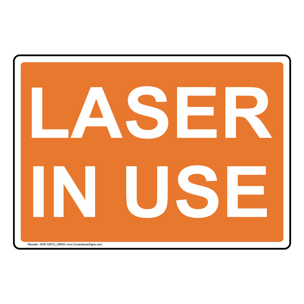 Laser In Use Sign Free Printable at Lisa Hawke blog