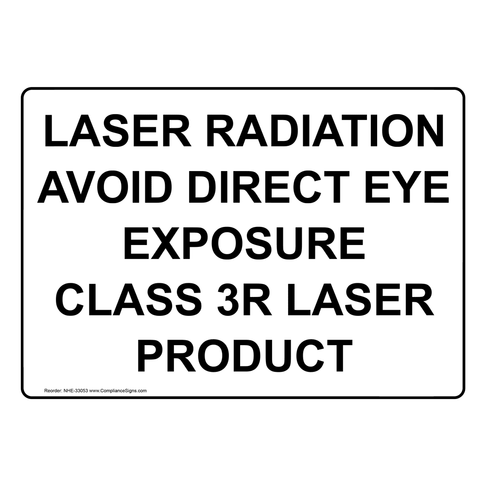 Laser Radiation Avoid Direct Eye Exposure Class Sign NHE-33053