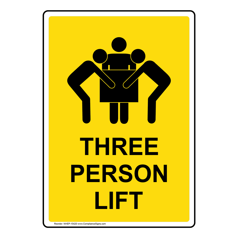 Portrait Three Person Lift Sign NHEP-15420 Industrial Notices
