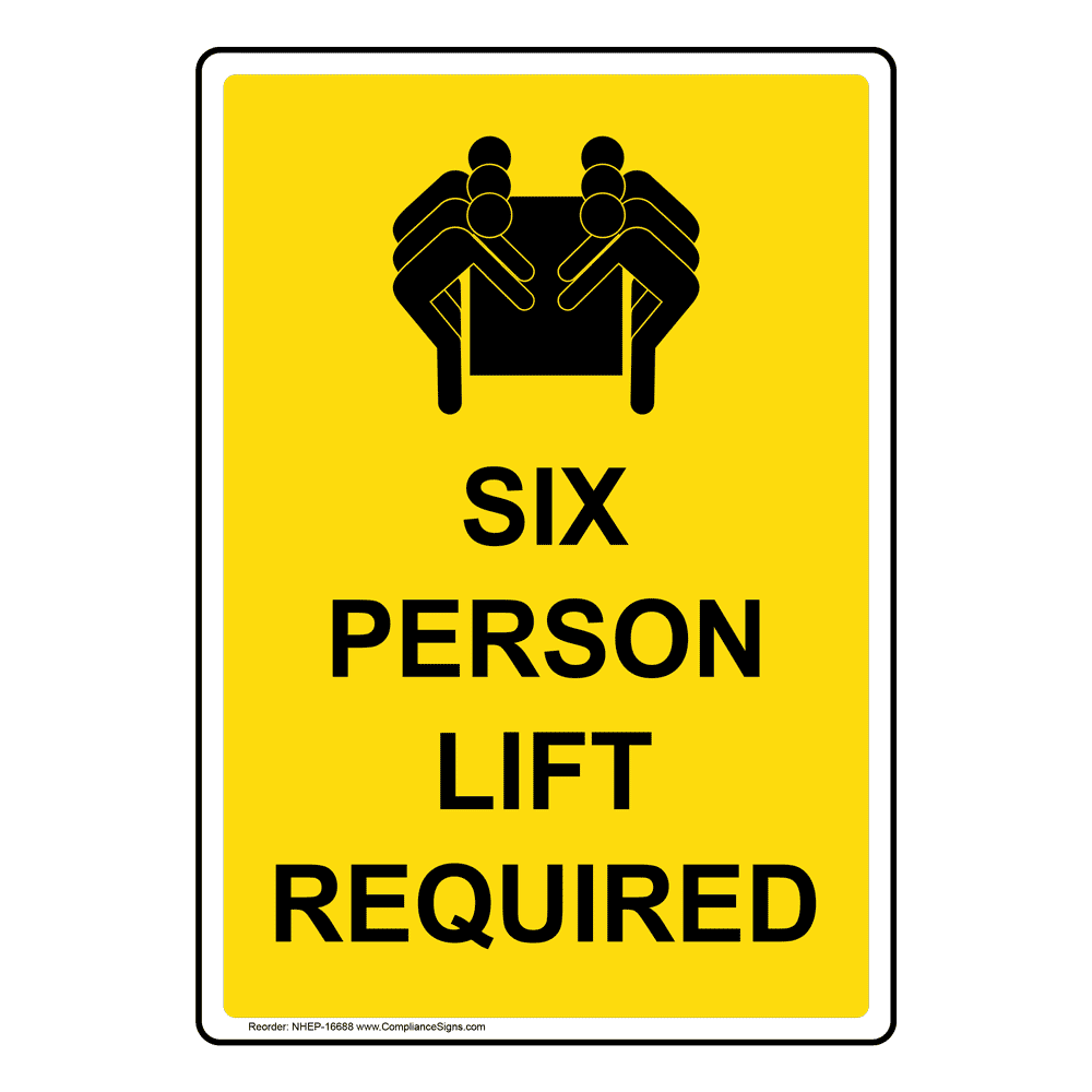 Portrait Six Person Lift Required Sign NHEP-16688 Industrial Notices