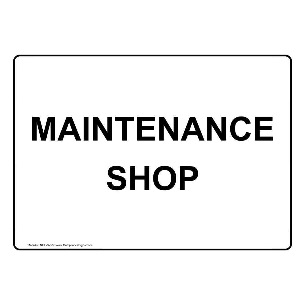 Maintenance Shop Sign NHE-32535