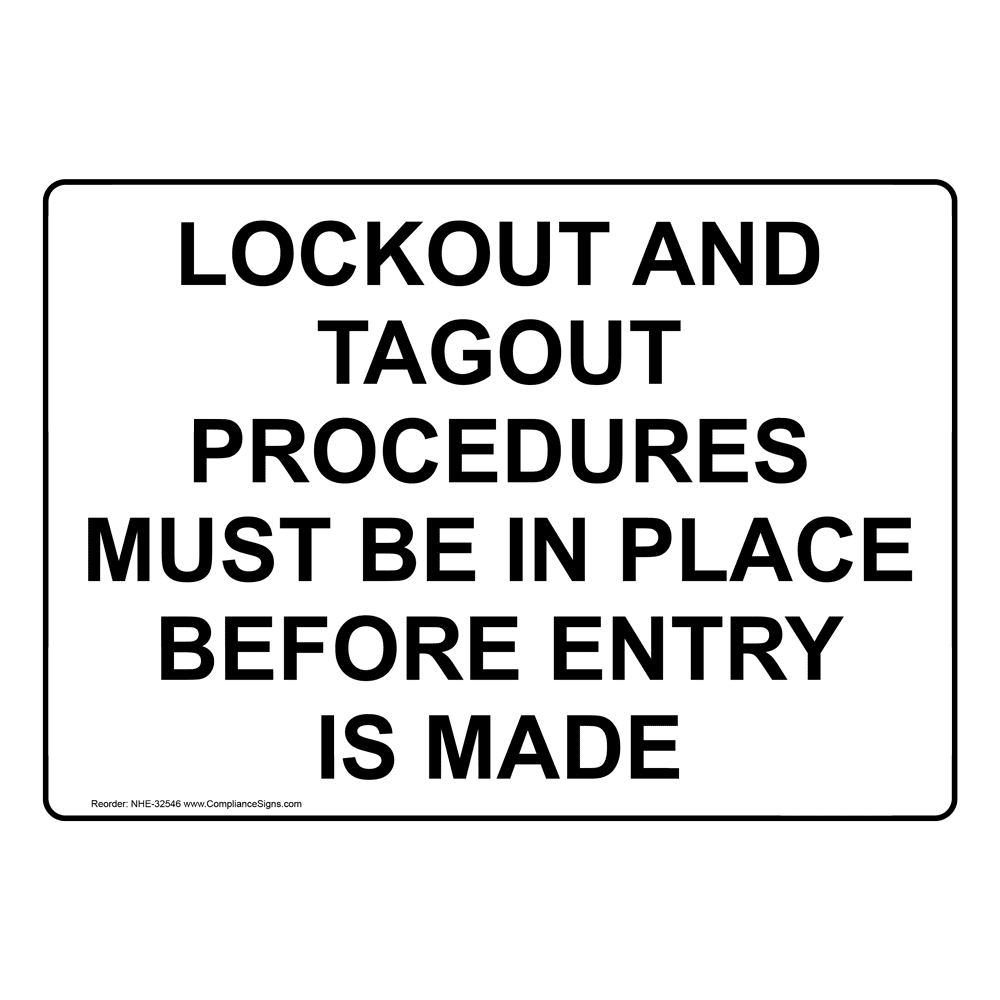 Lockout And Tagout Procedures Must Be In Place Sign NHE-32546