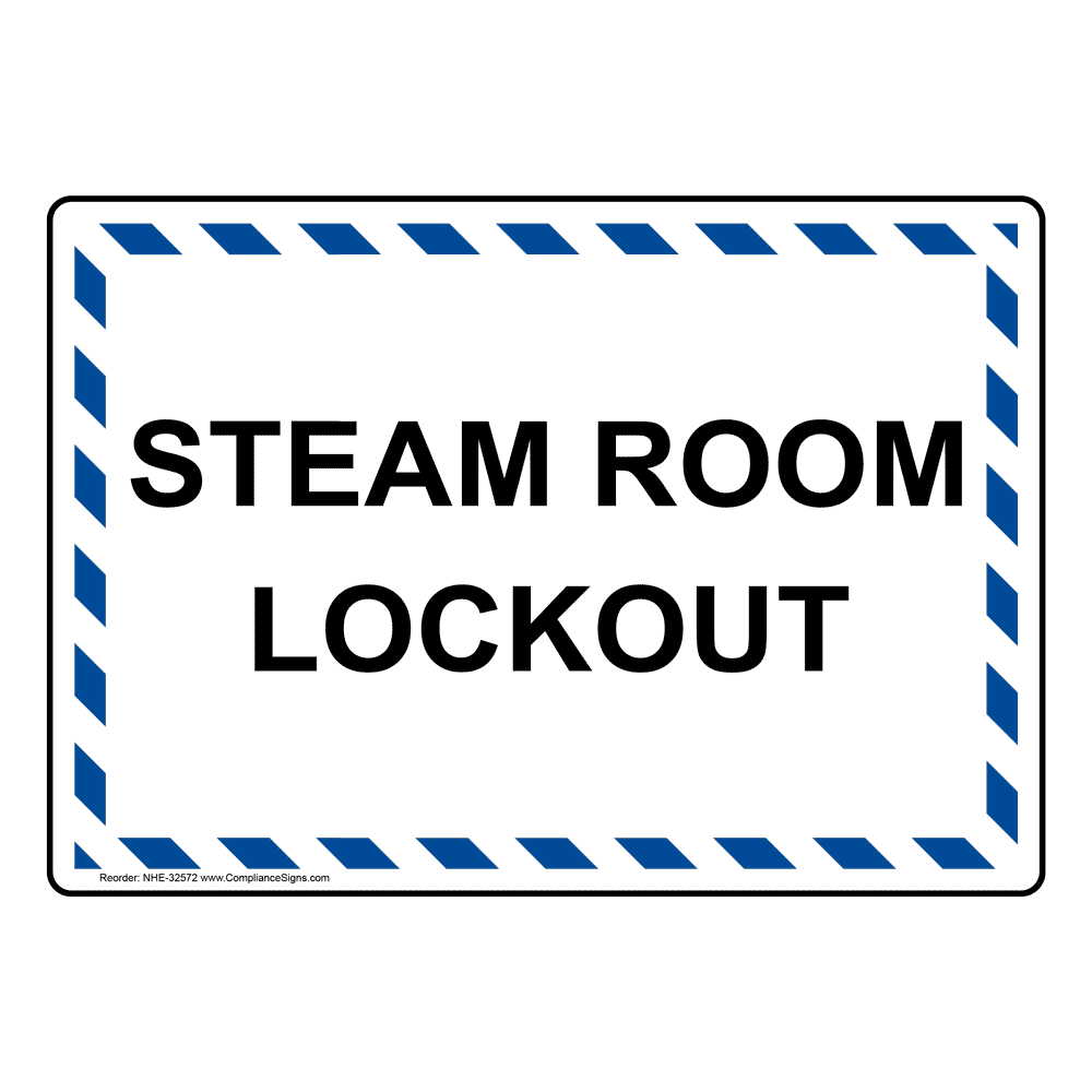 Steam Room Lockout Sign NHE-32572