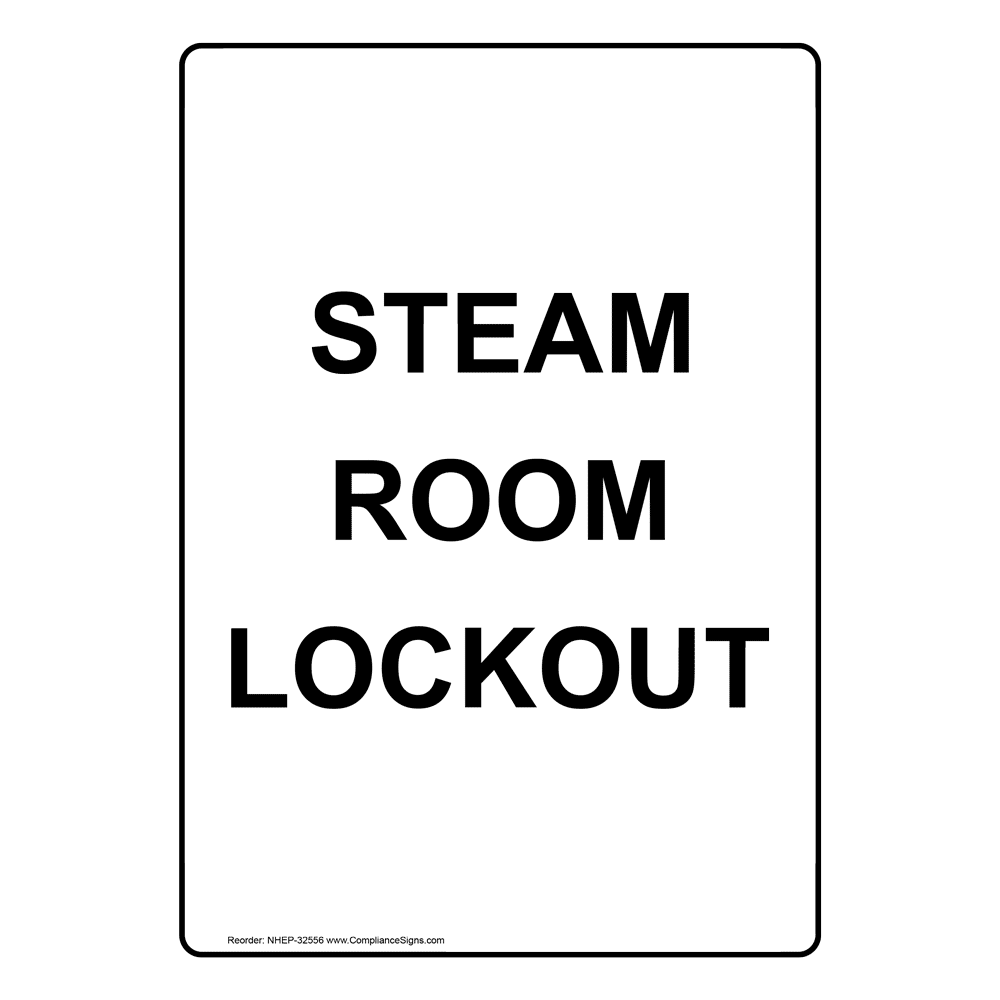Portrait Steam Room Lockout Sign NHEP-32556