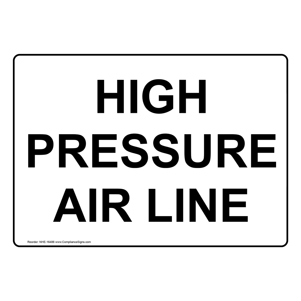 High Pressure Air Line Sign NHE-16486 Machine Safety