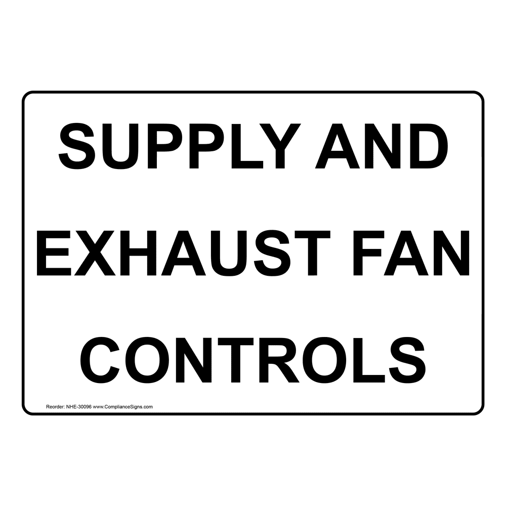 Supply And Exhaust Fan Controls Sign NHE-30096