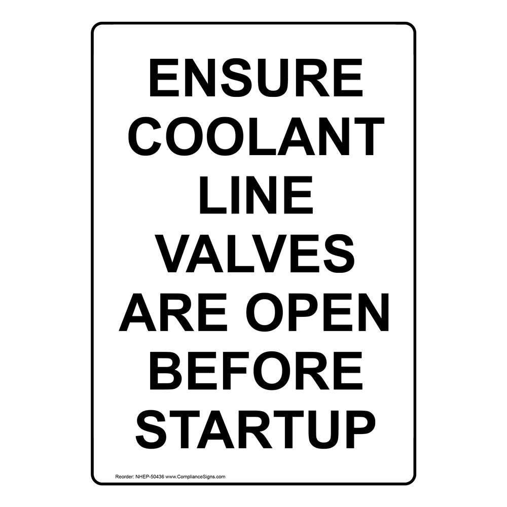 Portrait Ensure Coolant Line Valves Are Open Sign NHEP-50436