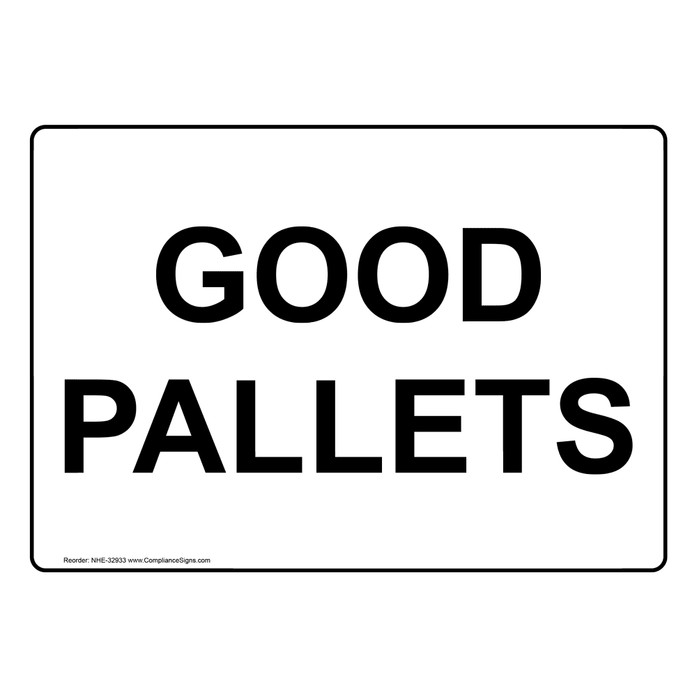 Good Pallets Sign NHE-32933