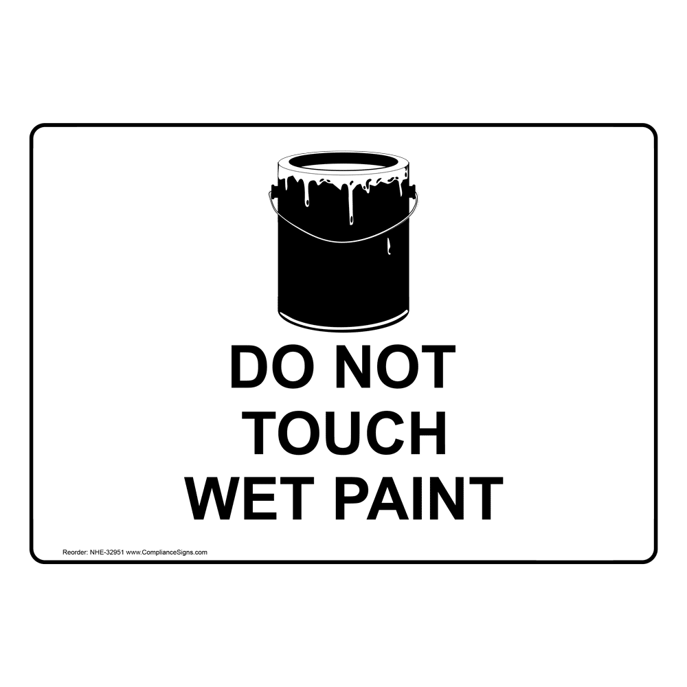 Do Not Touch Wet Paint Sign With Symbol NHE 32951 Do Not Touch Wet Paint Sign With Symbol NHE 32951