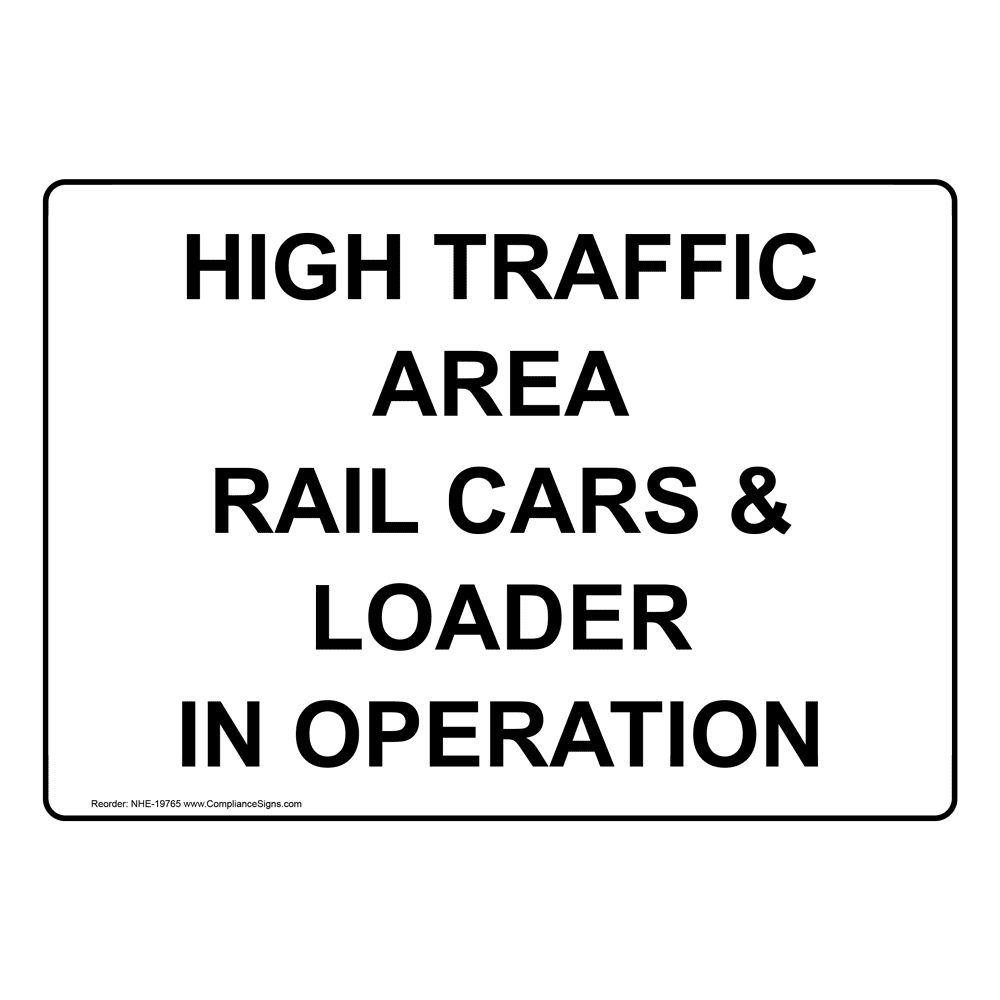 High Traffic Area Rail Cars And Loader Sign NHE-19765 Industrial