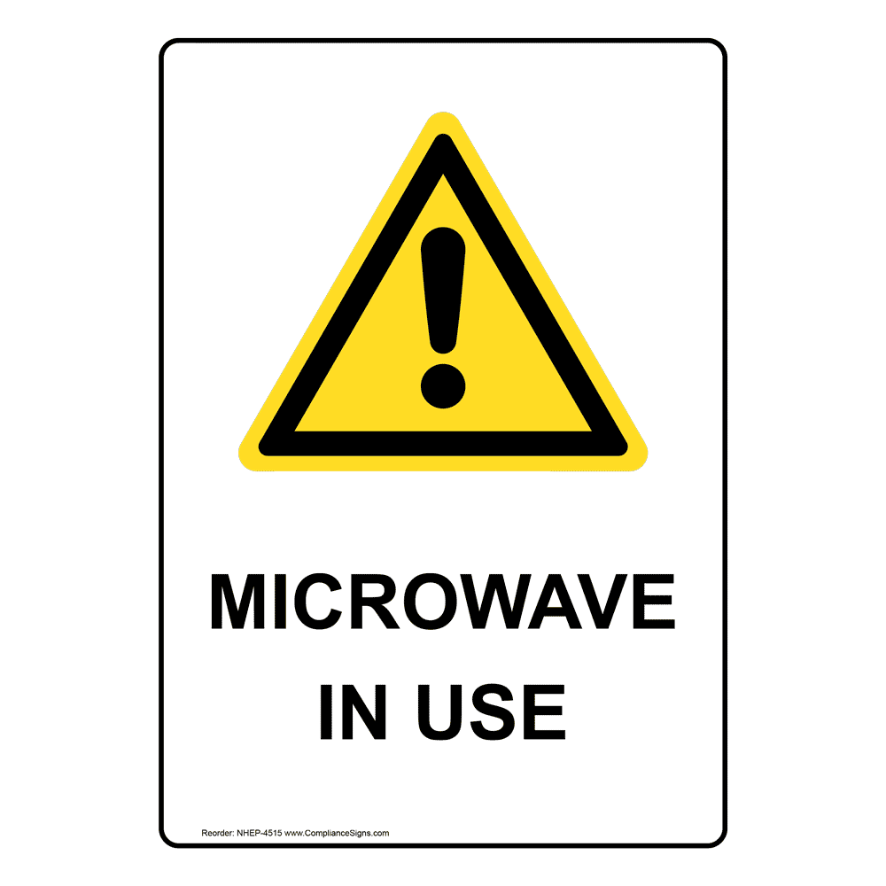 Microwave In Use Sign NHE-4515 MRI / X-Ray / Microwave