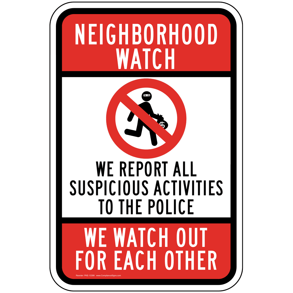 Neighborhood Watch We Report All Suspicious Activities Sign PKE 13398 neighborhood-watch-we-report-all-suspicious-activities-sign-pke-13398