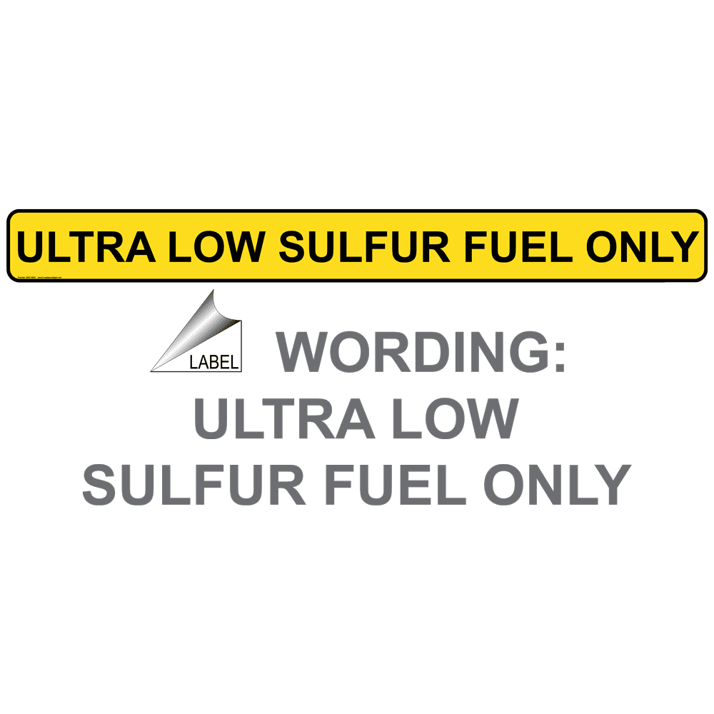 Ultra Low Sulfur Fuel Only Label NHE-15301 Diesel