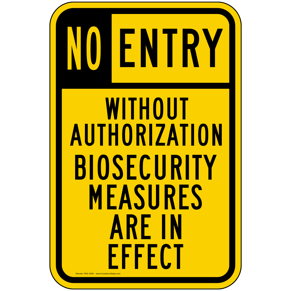 No Entry Biosecurity Measures Are In Effect Sign PKE-18291